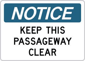 OSHA Safety Sign : Notice - Keep This Passageway Clear | SignsDirect.com