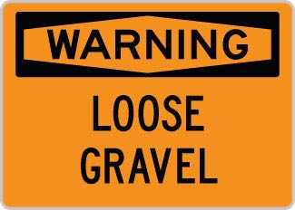 OSHA Safety Sign : Warning - Loose Gravel | SignsDirect.com