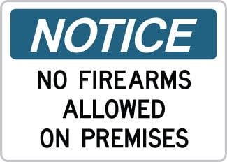 OSHA Safety Sign : Notice - No Firearms Allowed on Premises ...