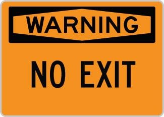 OSHA Safety Sign : Warning - No Exit | SignsDirect.com
