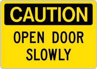 OSHA Safety Sign : Caution - Open Door Slowly | SignsDirect.com