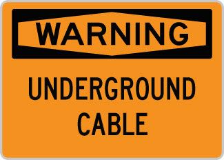 OSHA Safety Sign : Warning - Underground Cable | SignsDirect.com