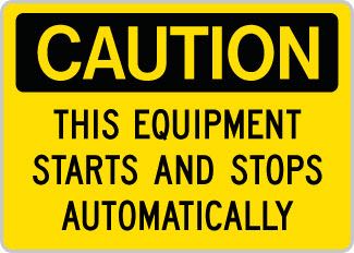 OSHA Caution Sign Equipment Starts and Stops Automatically ...
