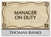 Manager on Duty Sign - Includes Nameplate