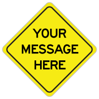 Custom Yellow Warning Signs (Reflective Aluminum)