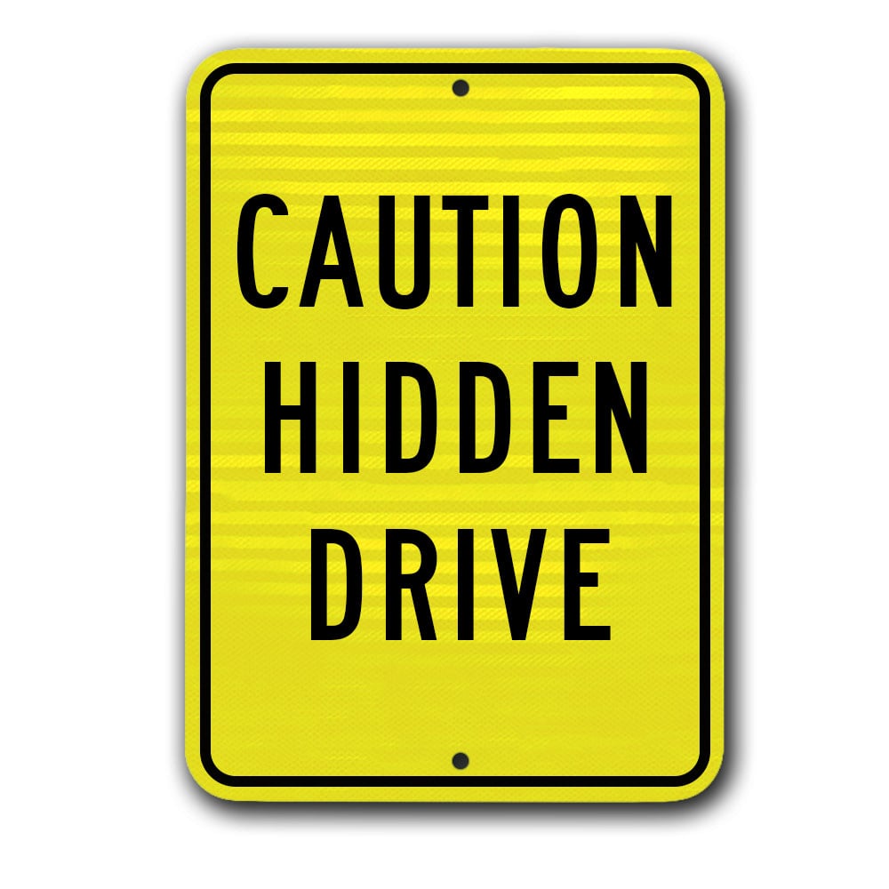 18"x24" Reflective Aluminum Caution Hidden Drive Sign