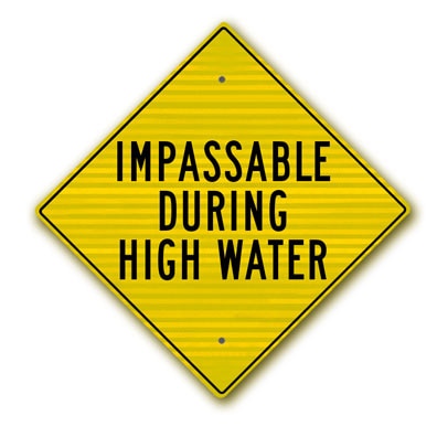 Impassable During High Water | SignsDirect.com