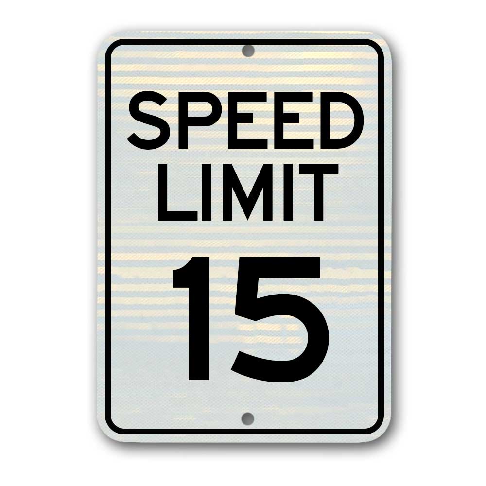 Speed Limit 15 Sign - 12"x18" Engineer Grade Reflective