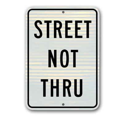 Reflective Aluminum "Street Not Thru" Sign